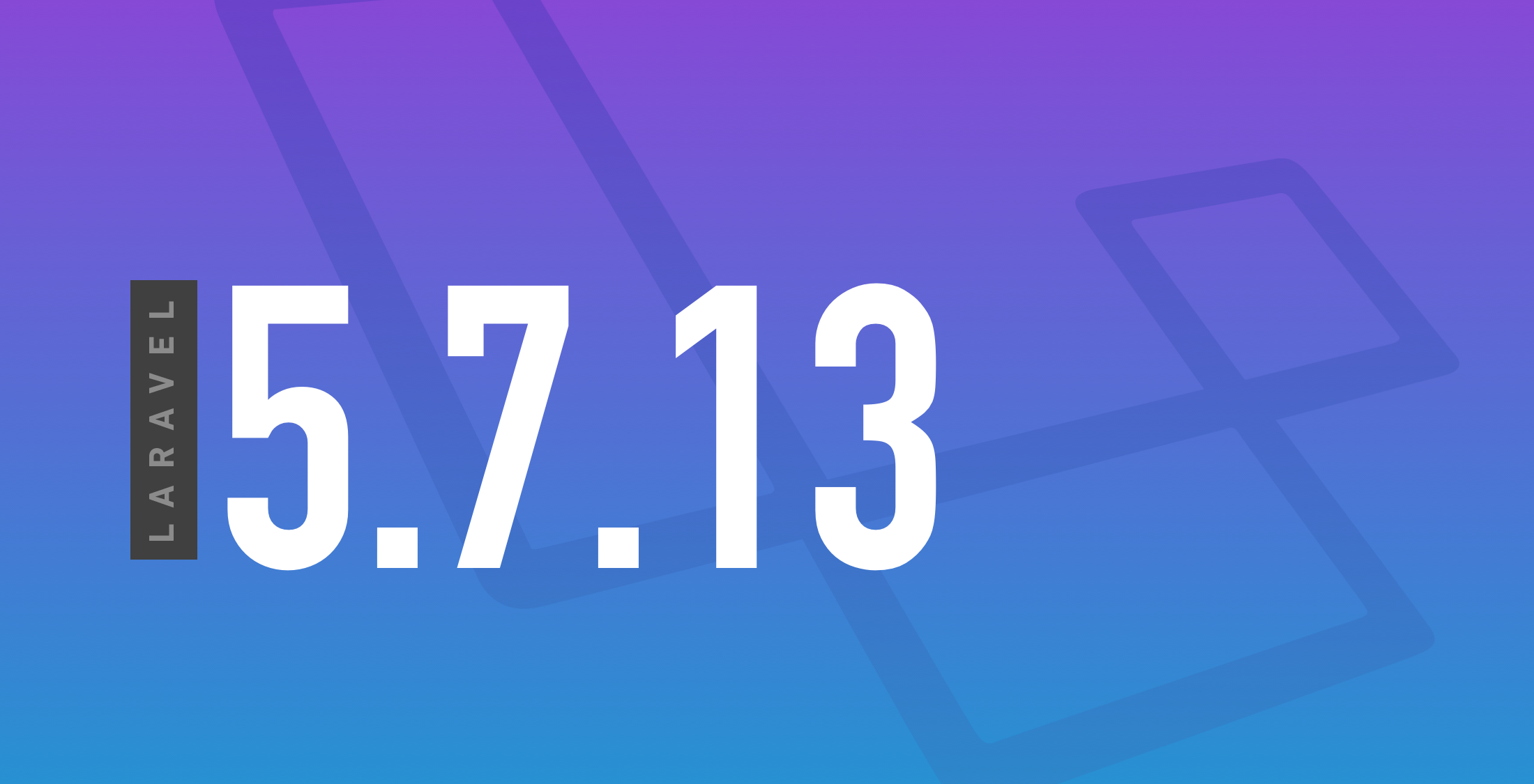 Laravel 5.7.13 Released | Laravel News