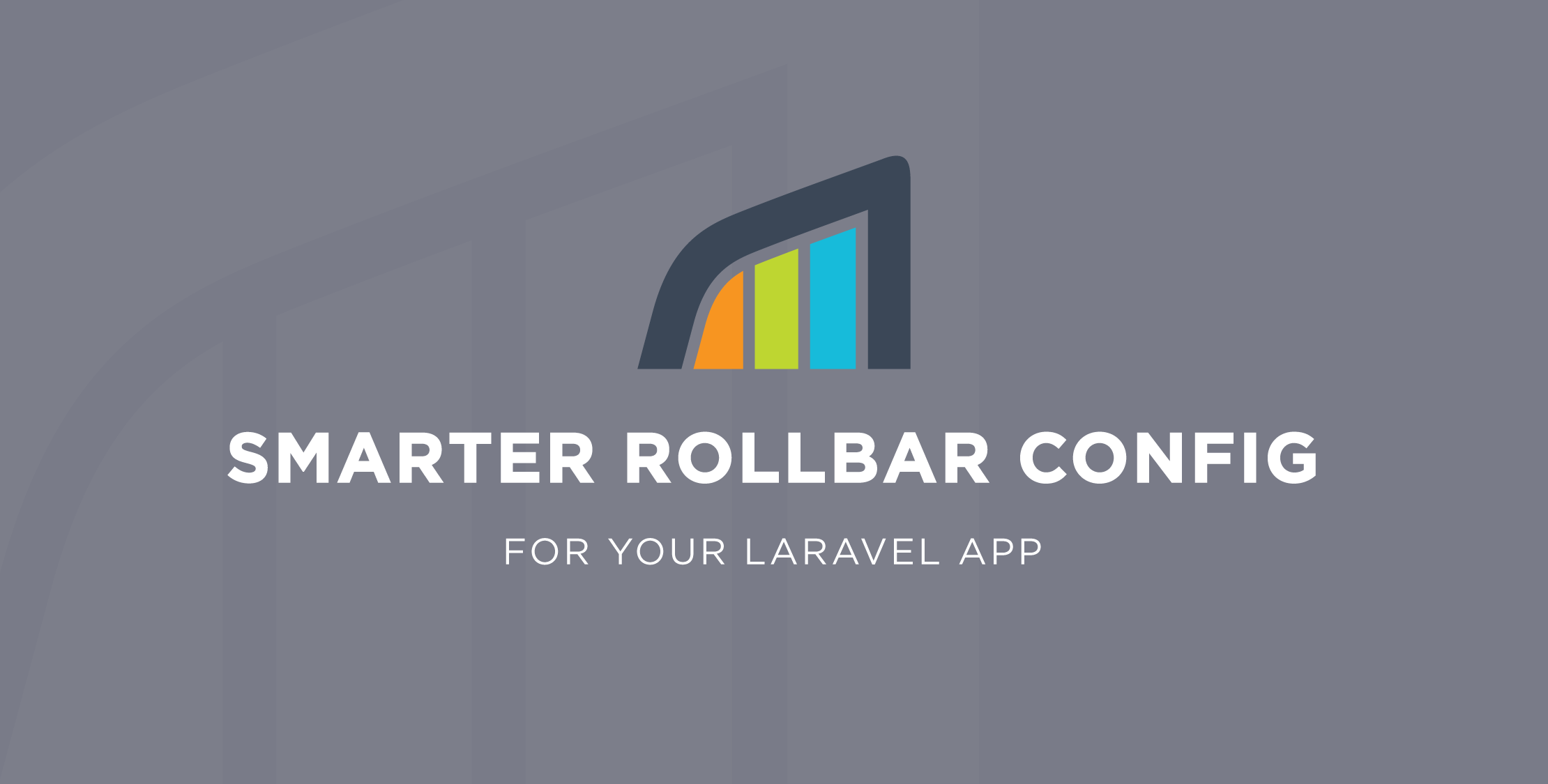 Rollbar Config for your Laravel App – Sponsor | Laravel News